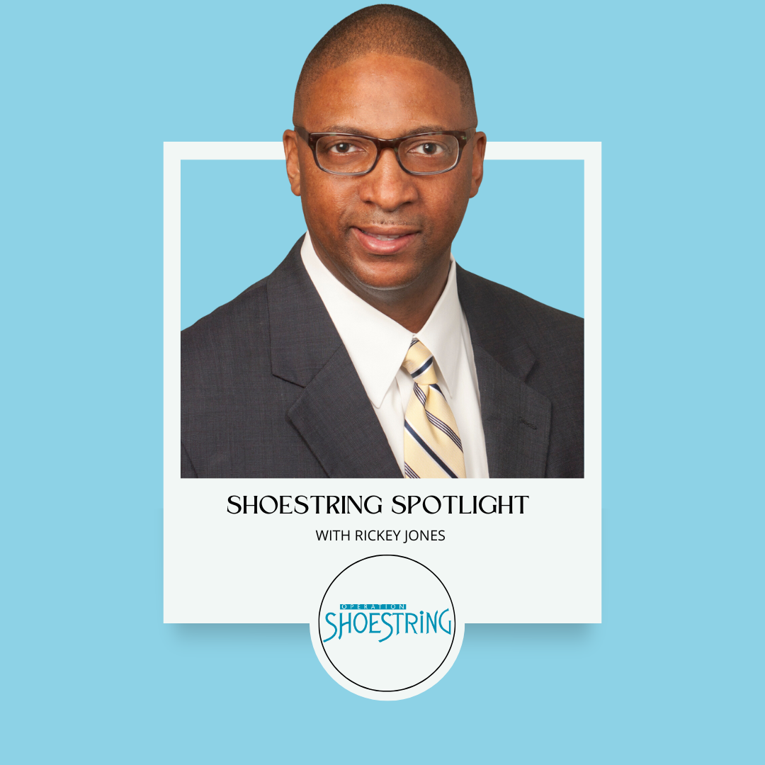 Shoestring Spotlight - Rickey Jones - Operation Shoestring